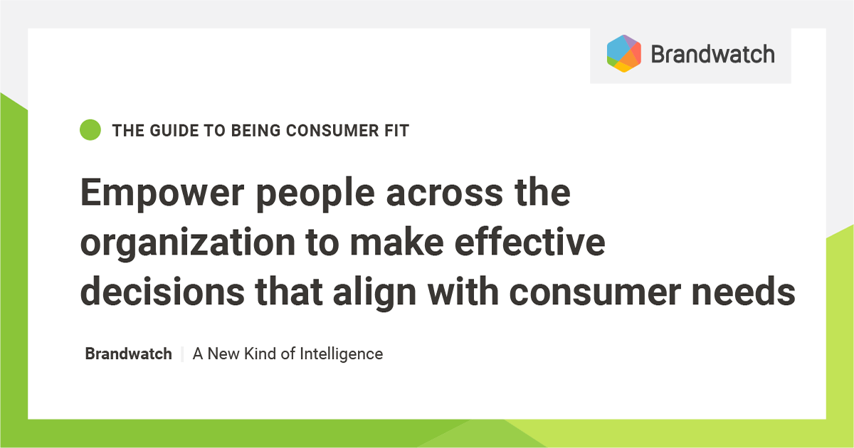 The Guide to Becoming Consumer Fit | Brandwatch