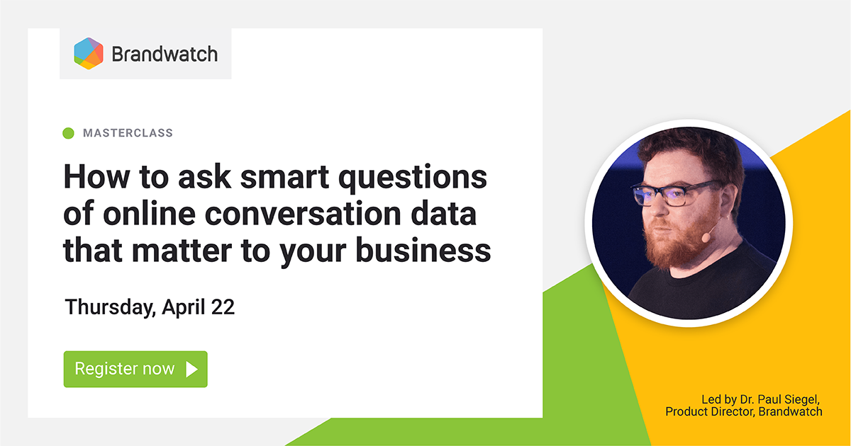 [Masterclass] How to Ask Smart Questions of Online Conversation Data ...