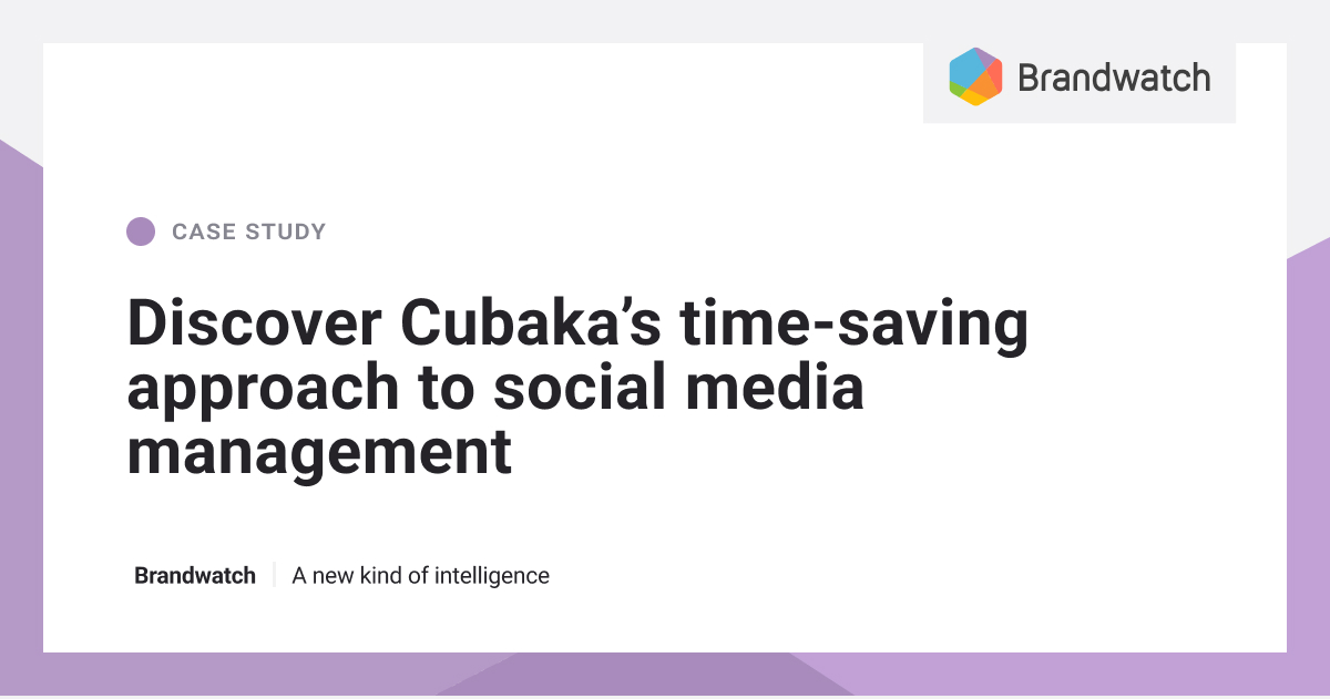 Cubaka | Brandwatch