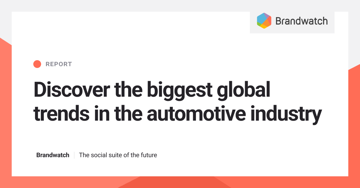 Consumer Trends in the Automotive Industry | Brandwatch