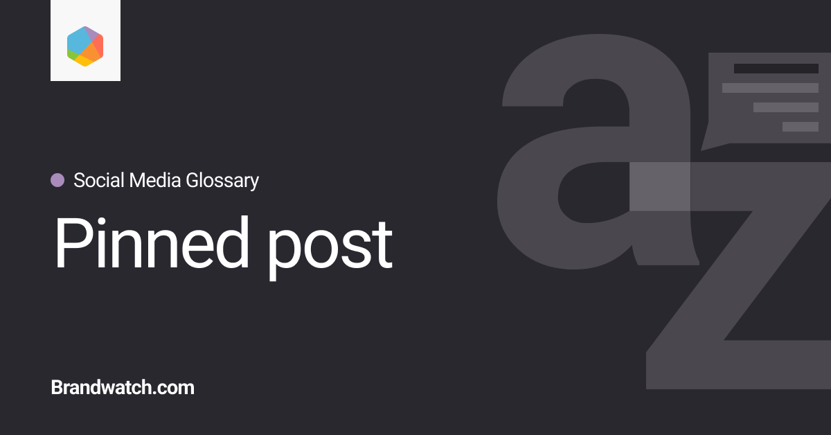 What is a Pinned Post? | Brandwatch Social Media Glossary