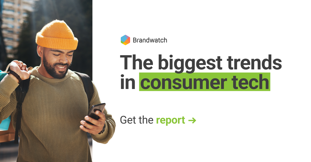 Consumer Technology Trends: What’s Changing in 2025? | Brandwatch