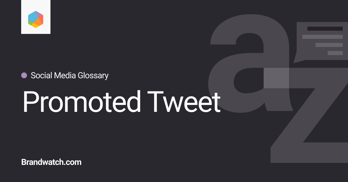 What is Promoted Tweet? | Brandwatch Social Media Glossary