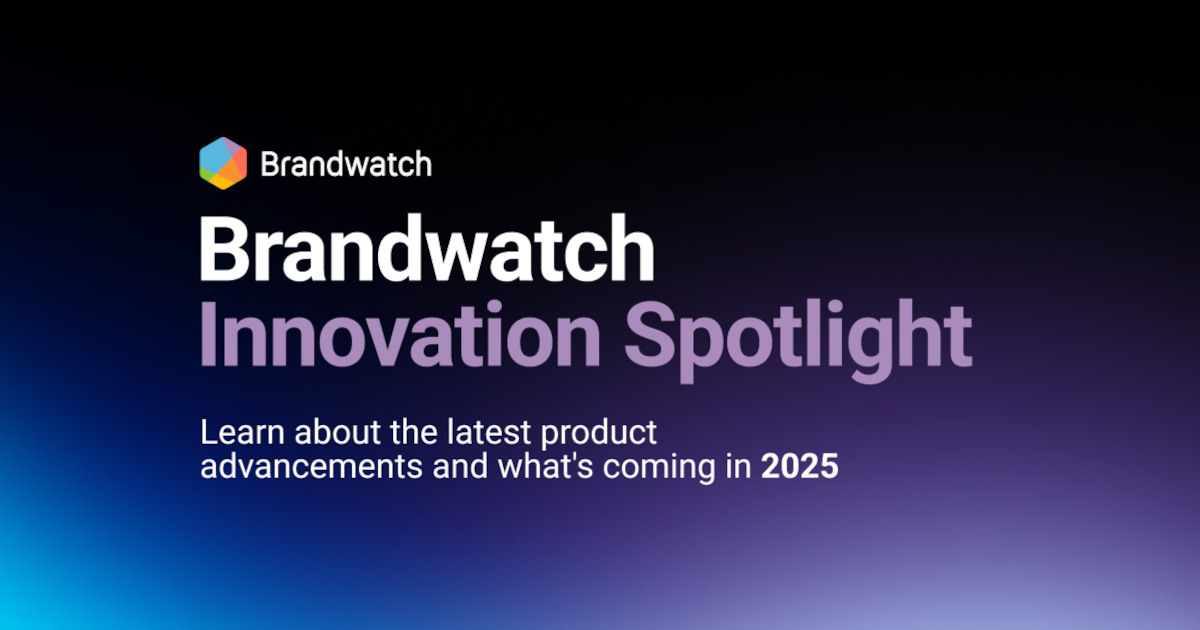 Brandwatch: Innovation Spotlight 2025