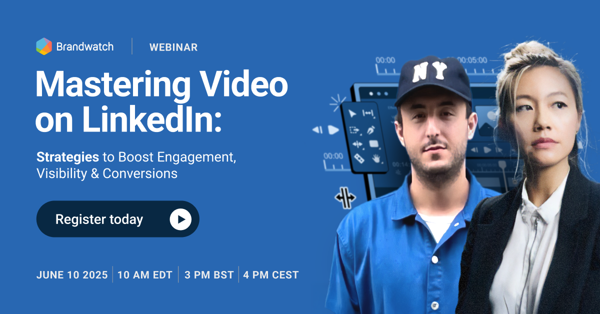 Mastering Video on LinkedIn: Trends, Tools & Tactics | Brandwatch
